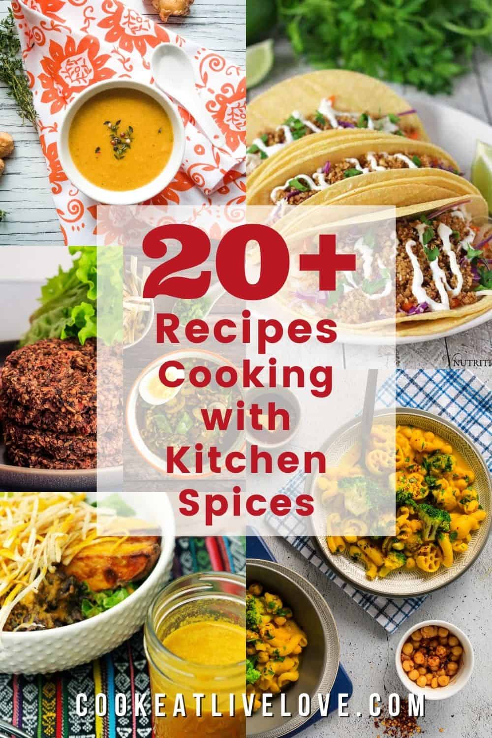 Common Kitchen Spices with 20+ Amazing Recipes - Cook Eat Live Love