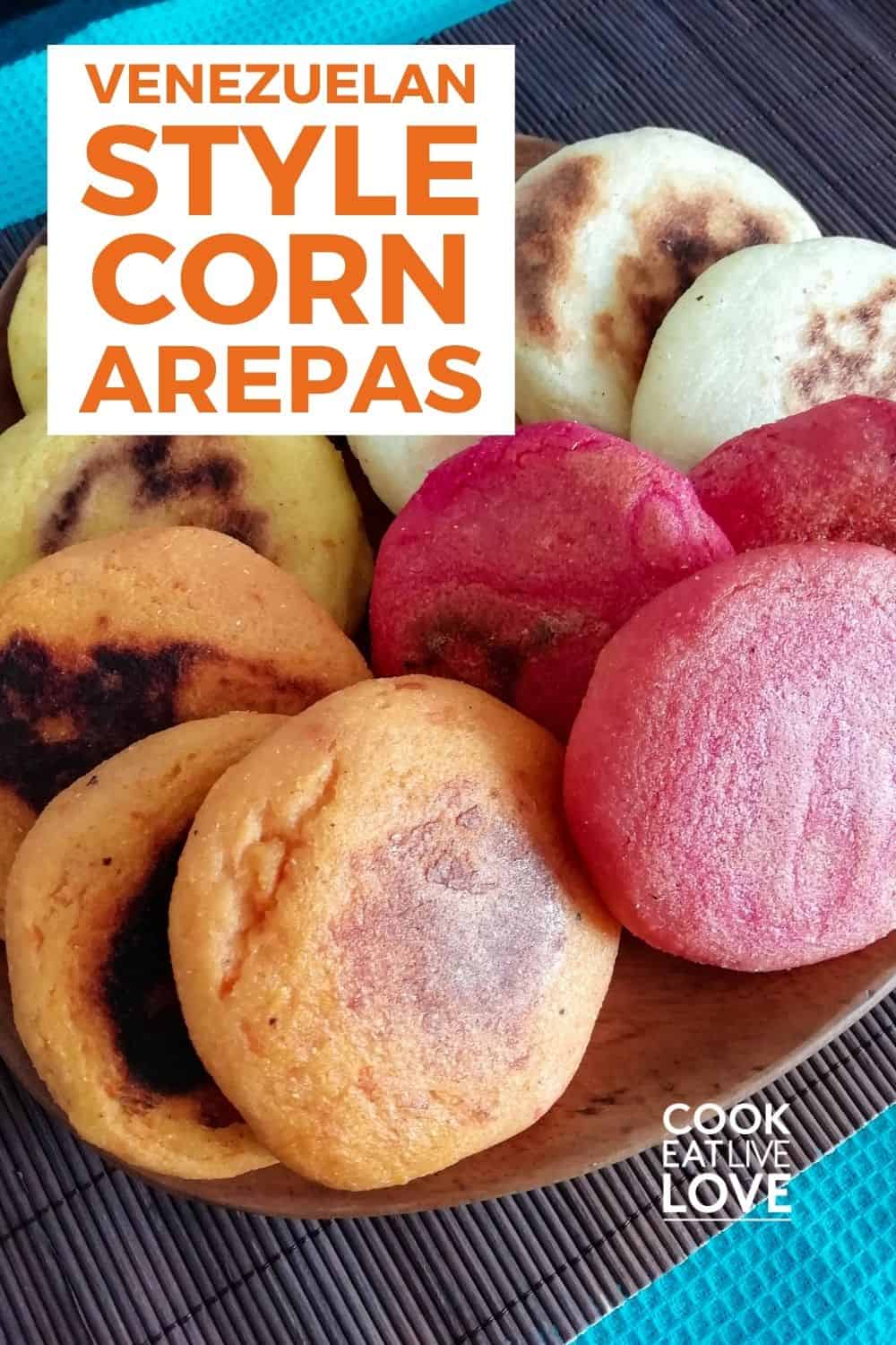 How to Make Venezuelan Arepas - Cook Eat Live Love